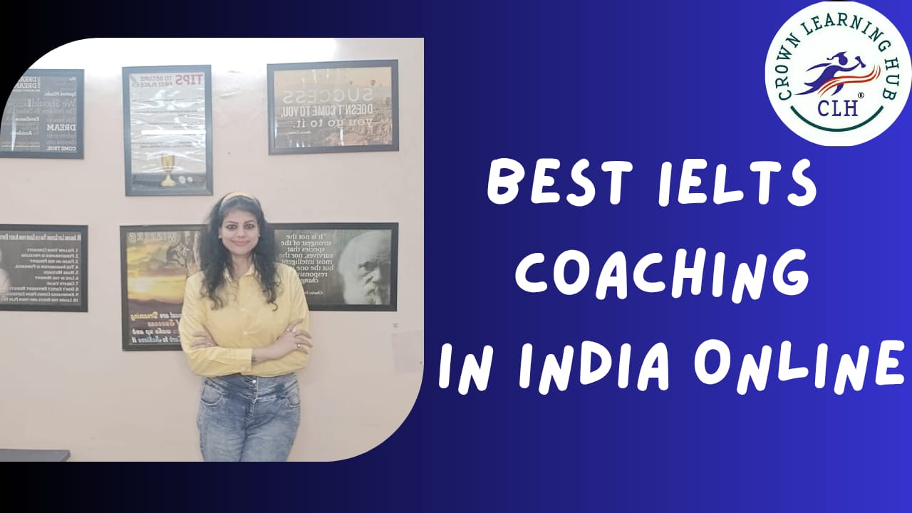 Best Ielts Coaching In India Online | Crown Learning Hub