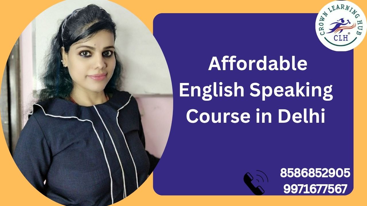 Affordable English Speaking Course In Delhi | Crown Learning Hub