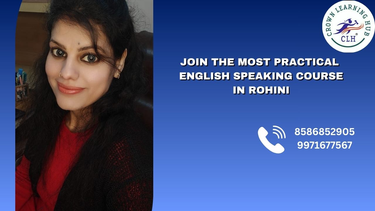 Join The Most Practical English Speaking Course In Rohini | Crown ...